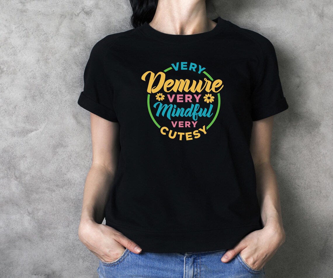 Very Demure Svg, Cricut, Sublimation, Very Mindful Very Cutesy Svg ...