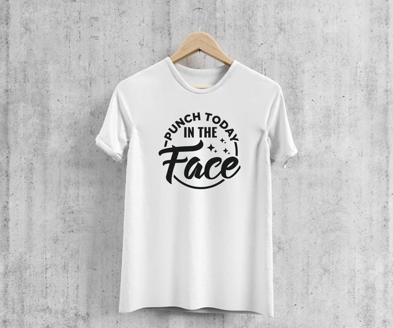Punch Today in the Face Svg, Punch Today Svg, Cricut, Png, Svg ...