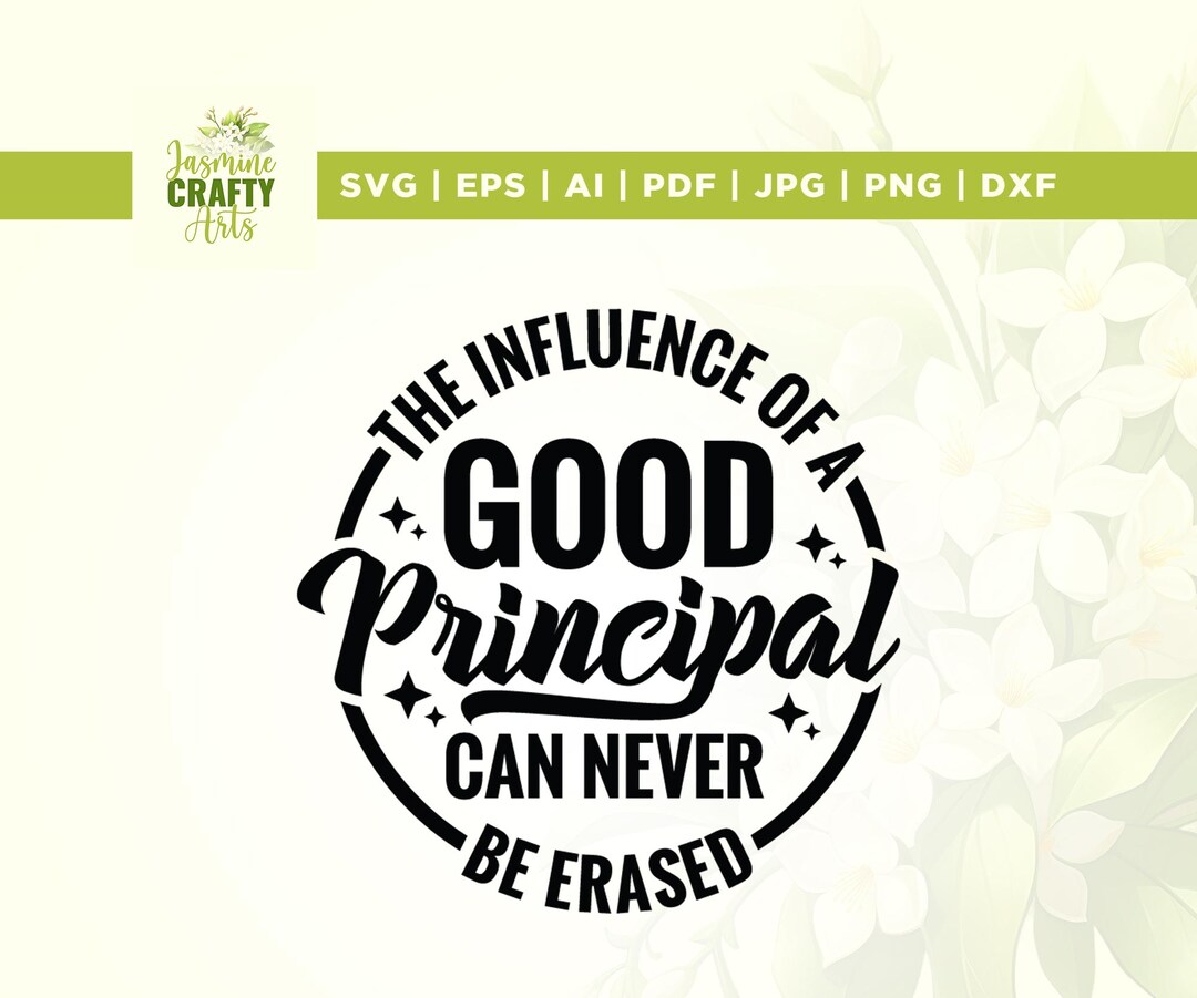 Good Principal Influence SVG, Cricut, Sublimation (digital Download) - Etsy
