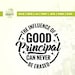 Good Principal Influence SVG, Cricut, Sublimation (digital Download) - Etsy