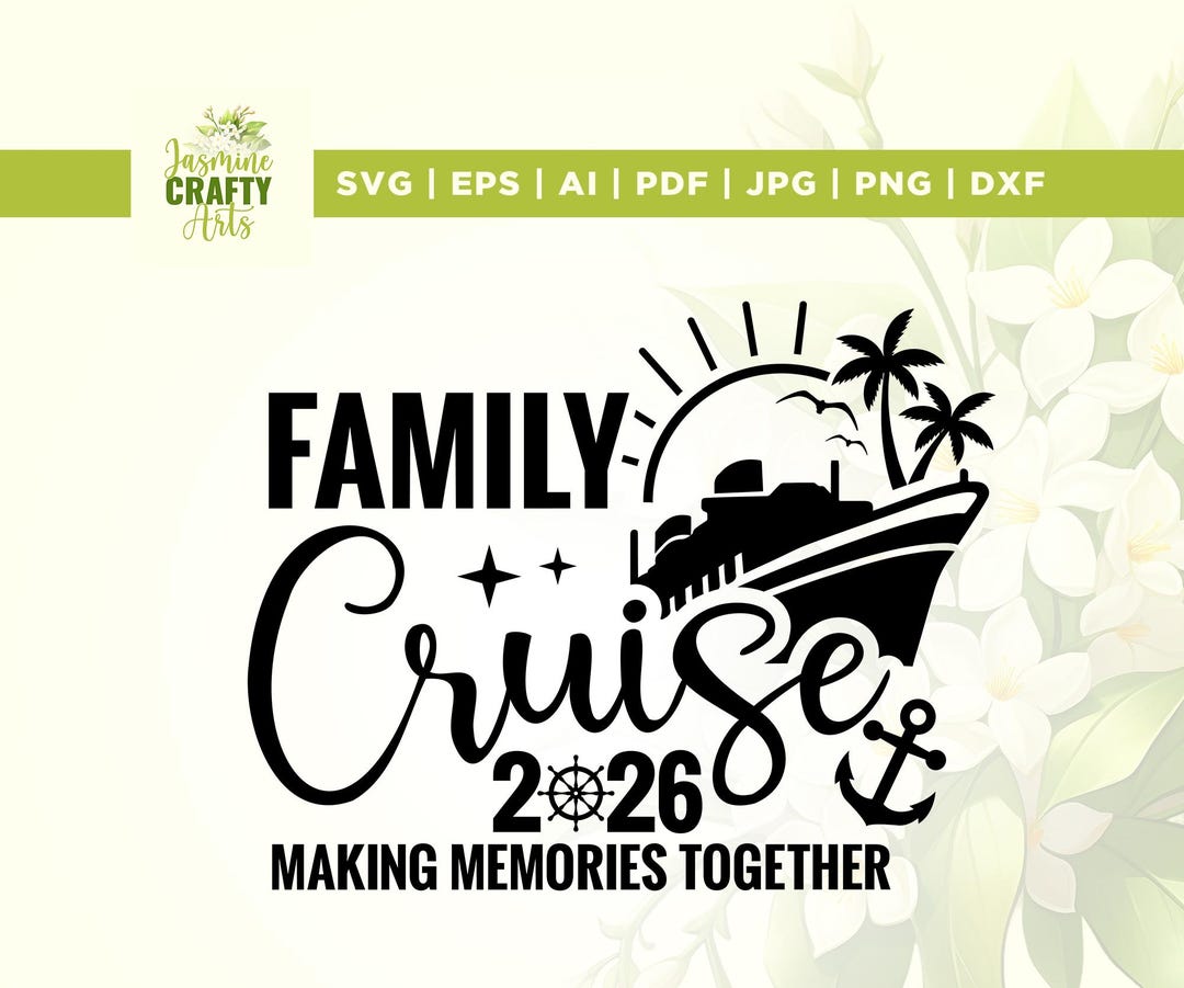 Family Cruise 2026 Svg, Cruise Together Svg, Cricut, Sublimation ...