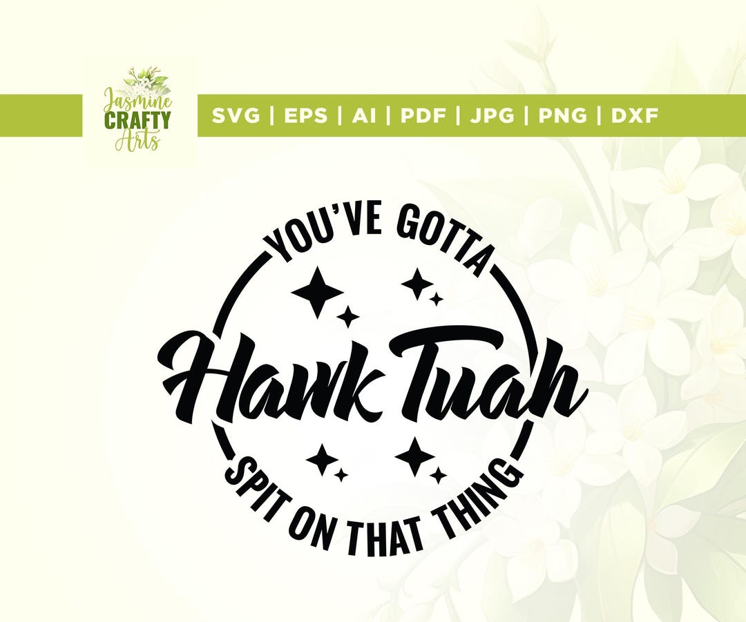 Hawk Tuah Svg, Cricut, Sublimation, Hawk Tuah Girl Svg, Spit on That ...