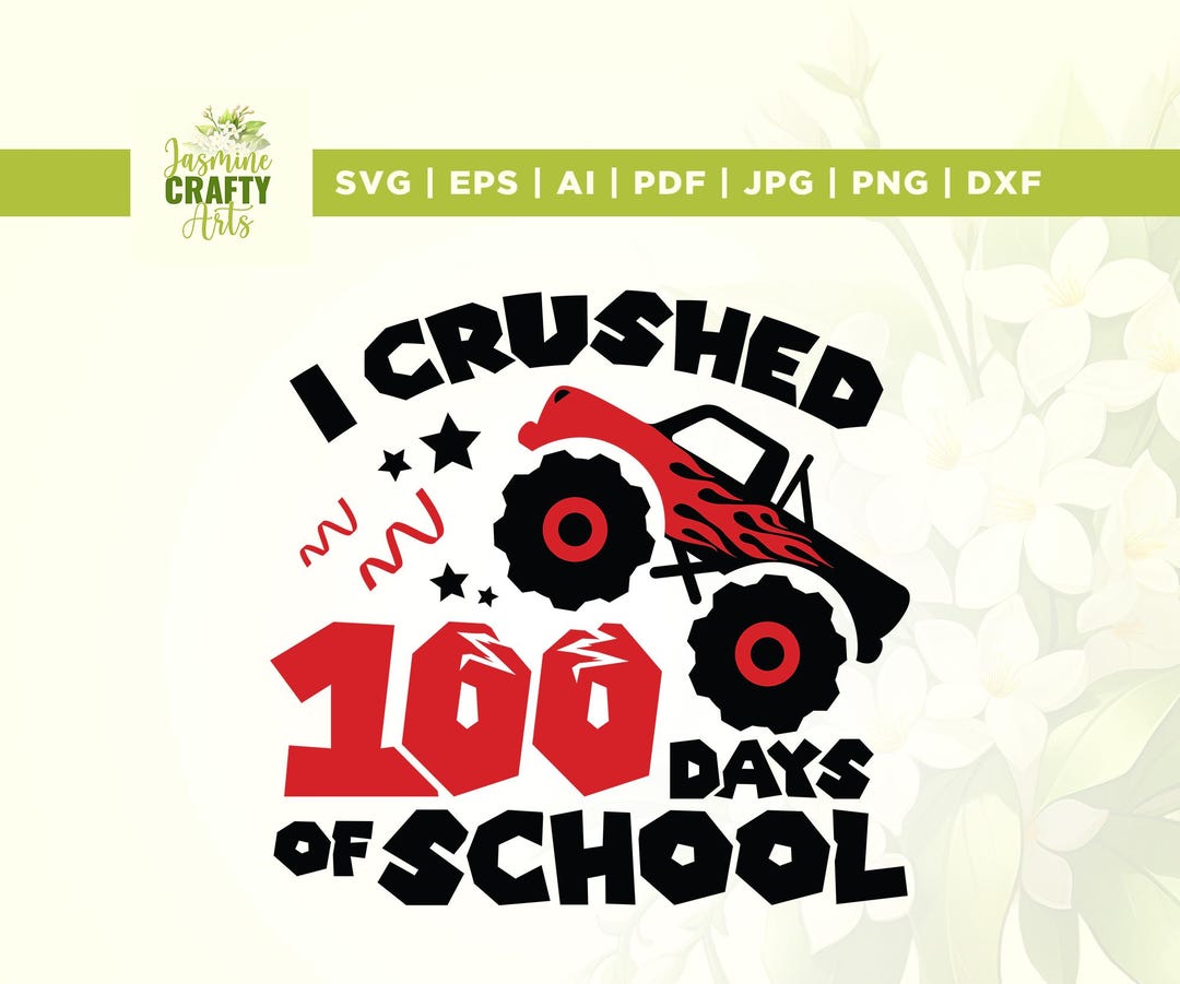 I Crushed 100 Days of School Svg, Offroad Truck Svg, Cricut ...