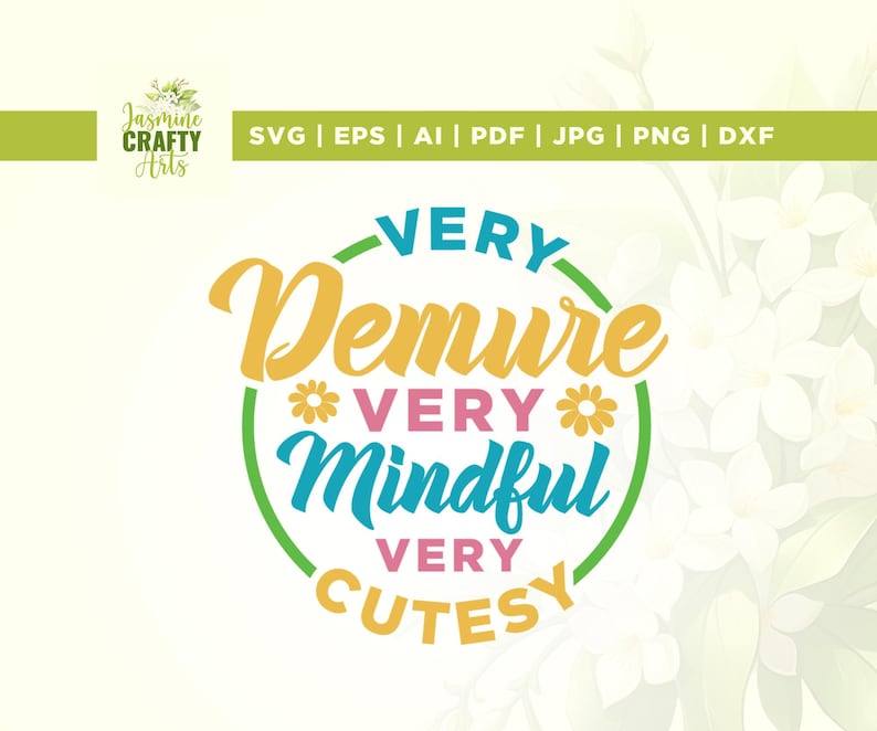 Very Demure Svg, Cricut, Sublimation, Very Mindful Very Cutesy Svg ...
