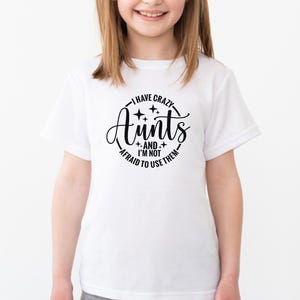 I Have Crazy Aunts and I'm Not Afraid to Use Them Svg, Onesie Svg, Cricut, Sublimation, Cute ...