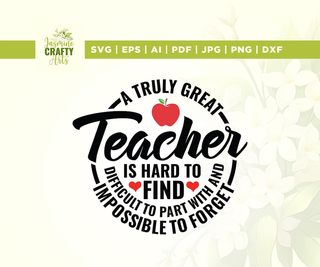 A Truly Great Teacher is Hard to Find Difficult to Part With and ...