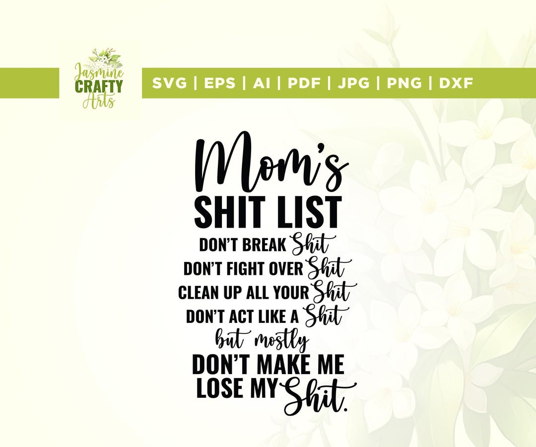 Mom's Shit List SVG, Sarcastic Adult Humor, Cricut Silhouette (digital ...