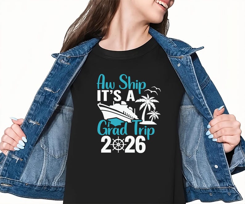 Aw Ship It's a Grad Trip 2026 Svg, Trip 2026 Tshirt Svg, Cricut ...