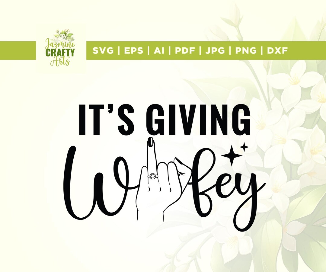 It's Giving Wifey Svg, Wife Svg, Wifey Png, Cricut, Sublimation, Spouse ...