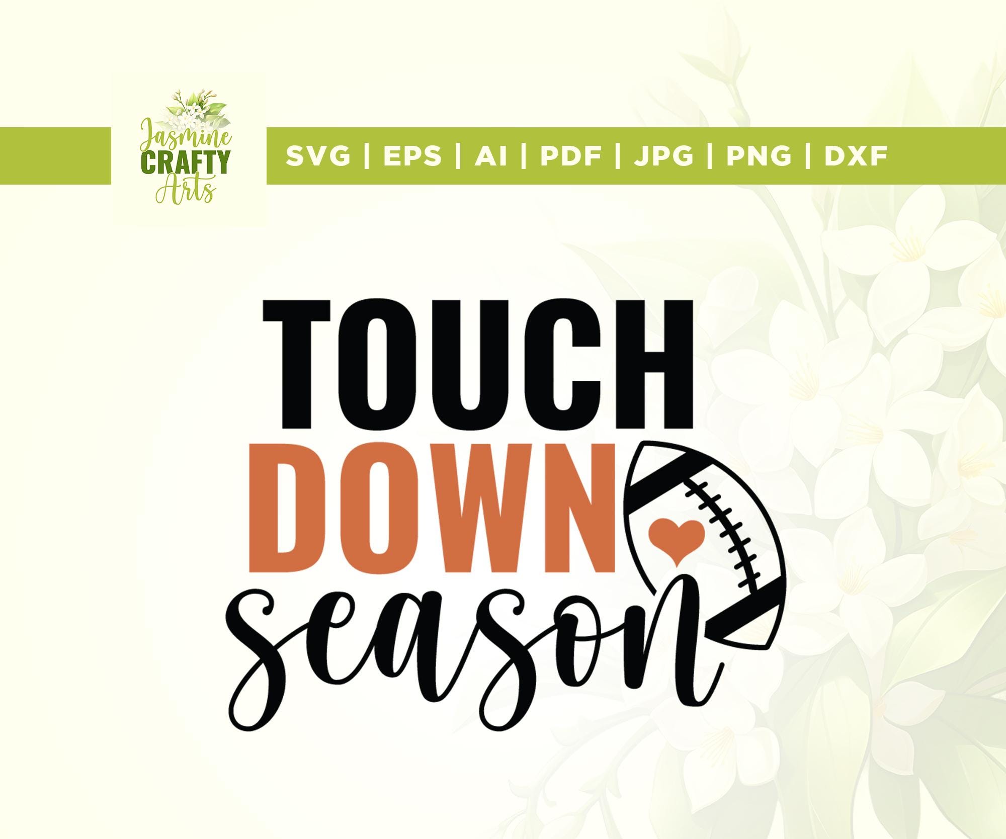 Touchdown Season Football Svg, Cricut, Sublimation, Game Day Svg ...