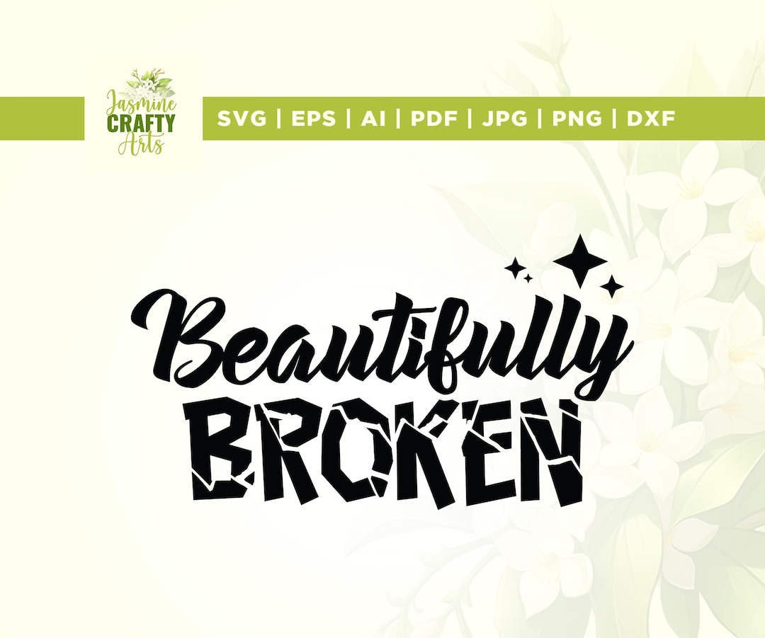 Beautifully Broken Svg, Cricut, Sublimation, Beautifully Svg, I'm Ok ...