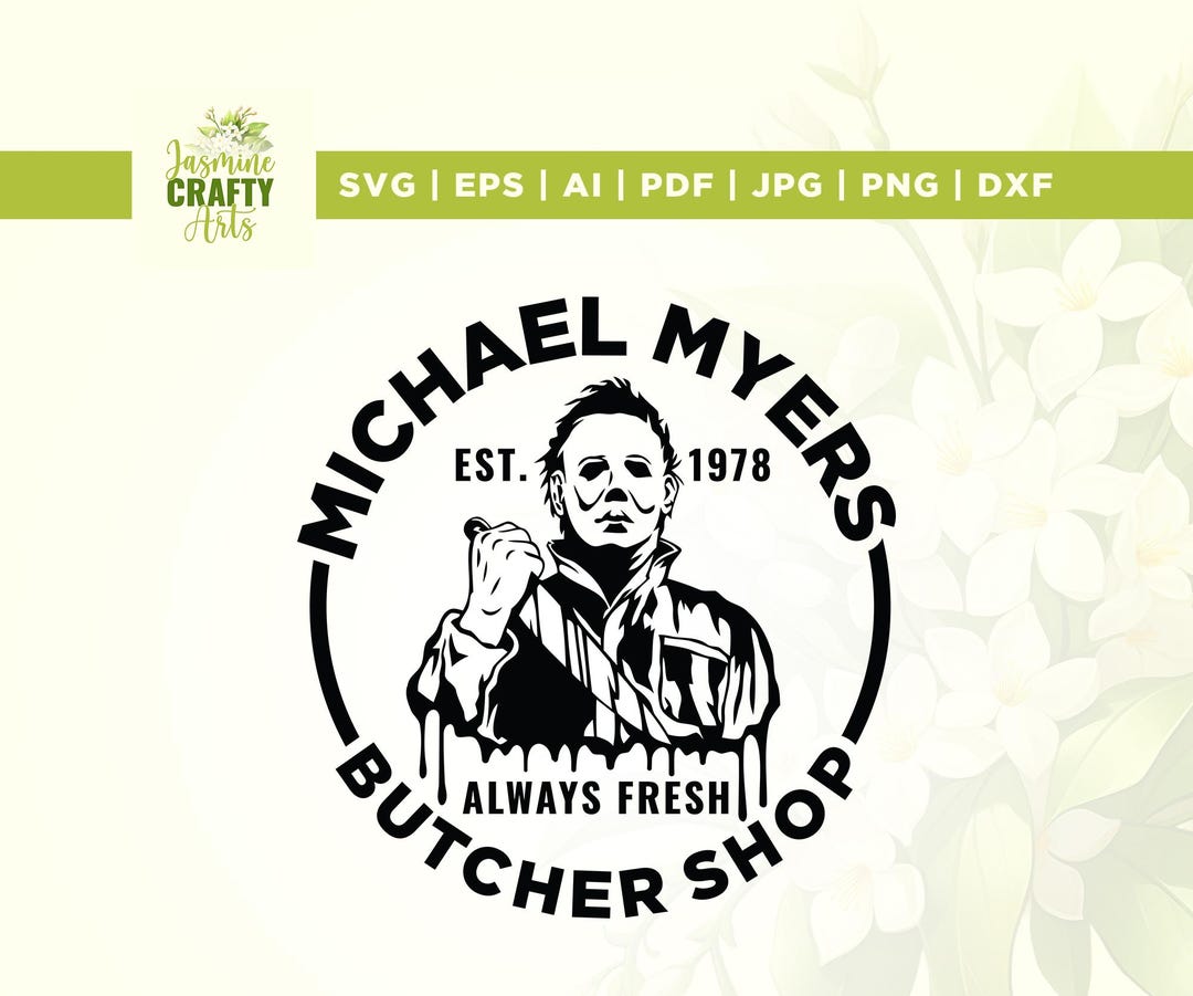 Michael Myers Butcher Shop Svg, Cricut, Sublimation Halloween Graphics ...