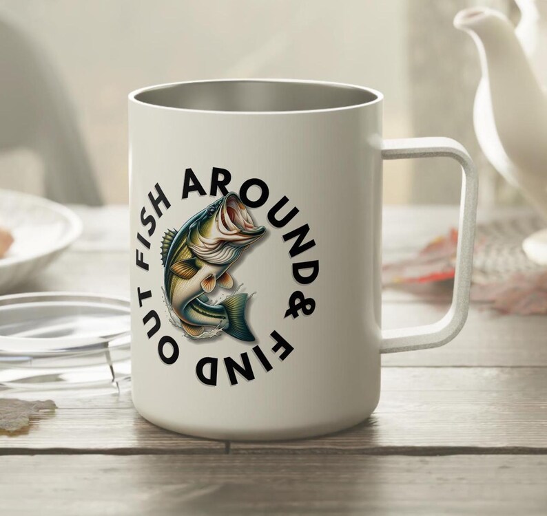 Fish Around and Find Out, Large Coffee Mug, Insulated Coffee Cup ...