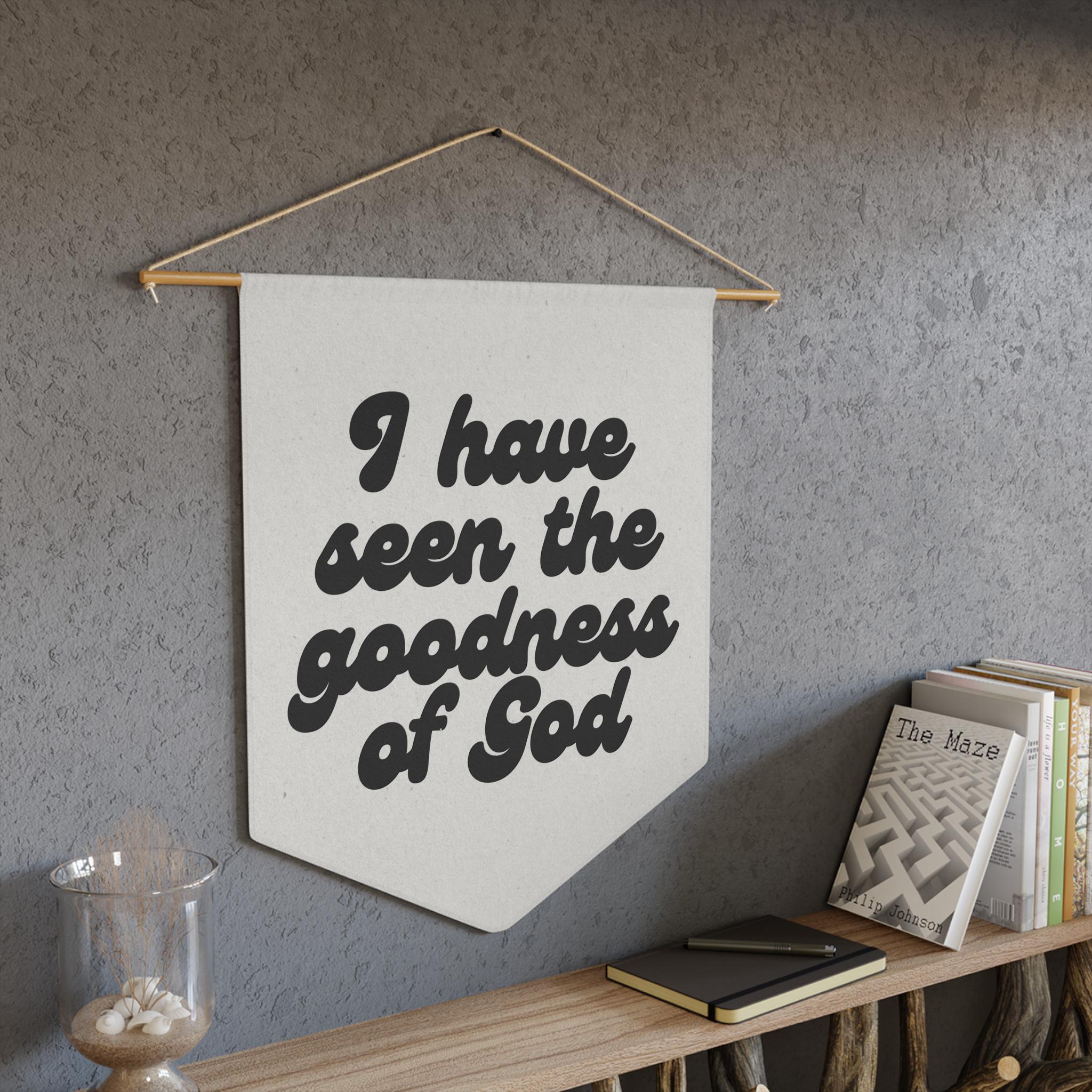 I Have Seen the Goodness of God Banner: Christian Wall Decor - Etsy