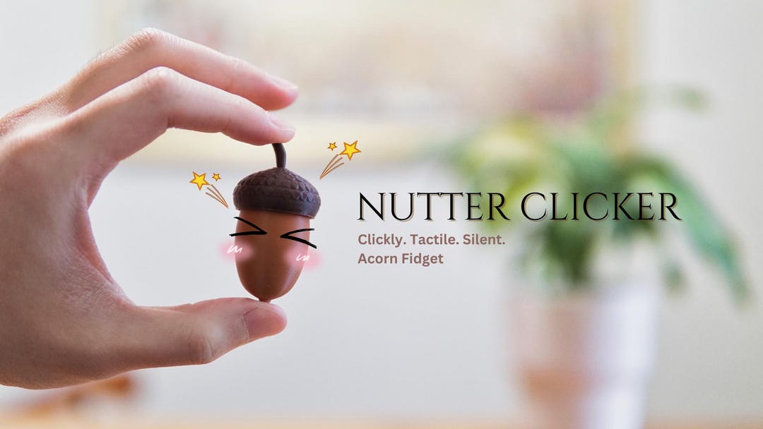 Nutter Clicker Acorn Fidget Toy! - Clicky, Tactile, Silent, Three ...