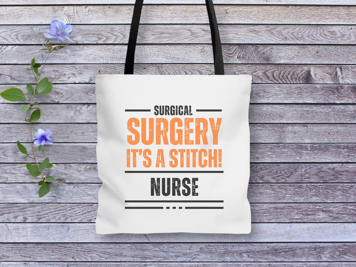 Surgical Nurse Tote Bag, Surgical Nursing Gift, RN Nurse Bag, OR Nurse ...