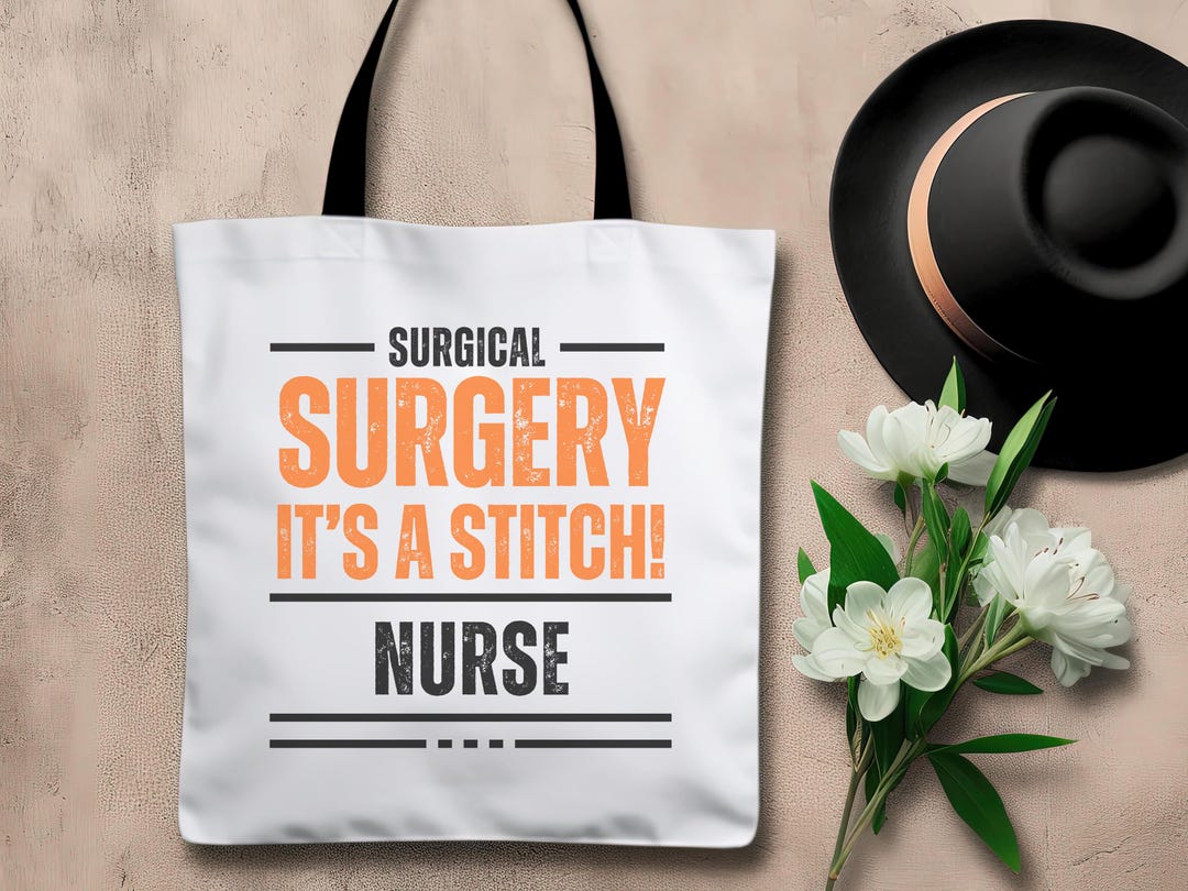 Surgical Nurse Tote Bag, Surgical Nursing Gift, RN Nurse Bag, OR Nurse ...