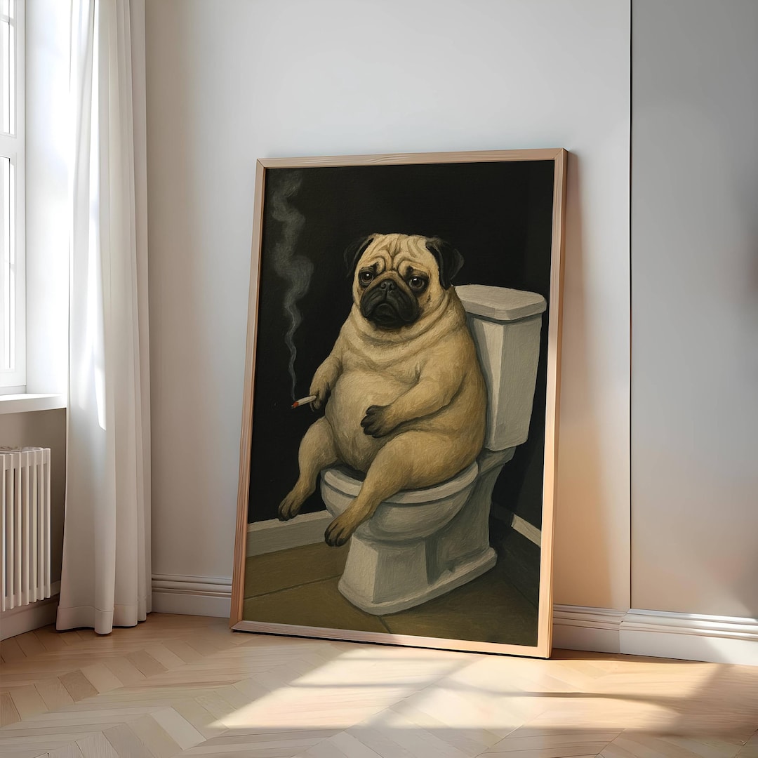 Funny Pug on Toilet Wall Art - Smoking Dog Print, Surreal Pet Humor ...