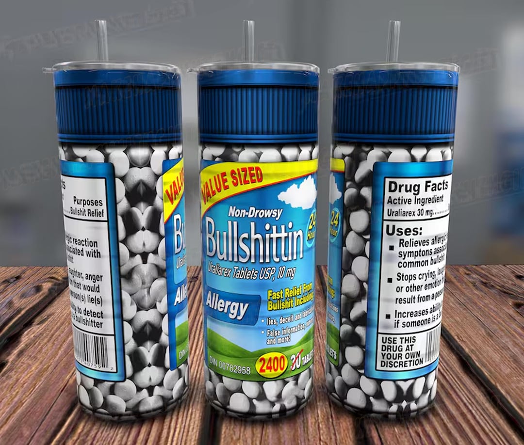 Bullshittin Pills Funny Tumbler Wrap, Gag Gift (digital Download) - Etsy