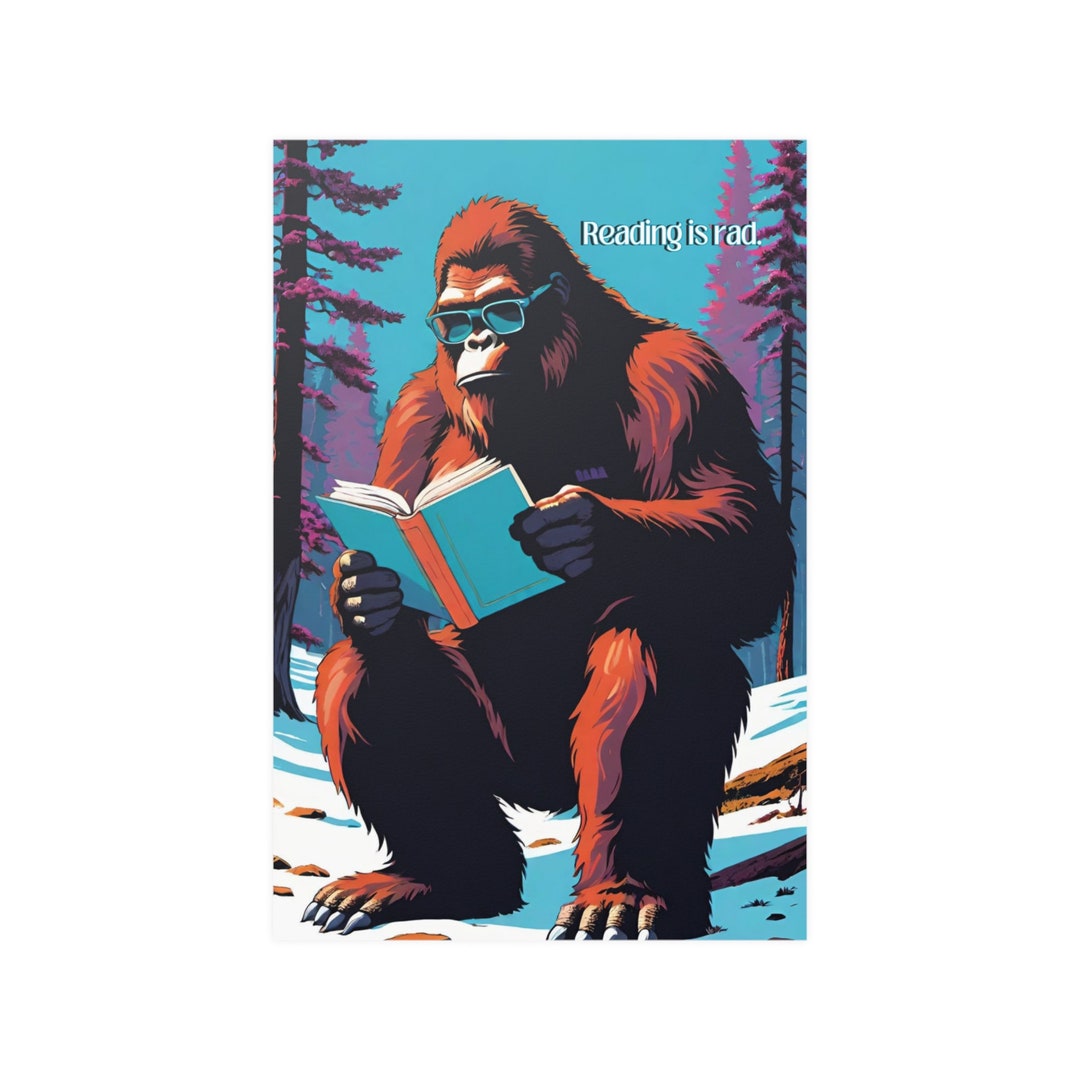 Reading is Rad Funny Bigfoot Poster School Classroom Gift Booklover ...
