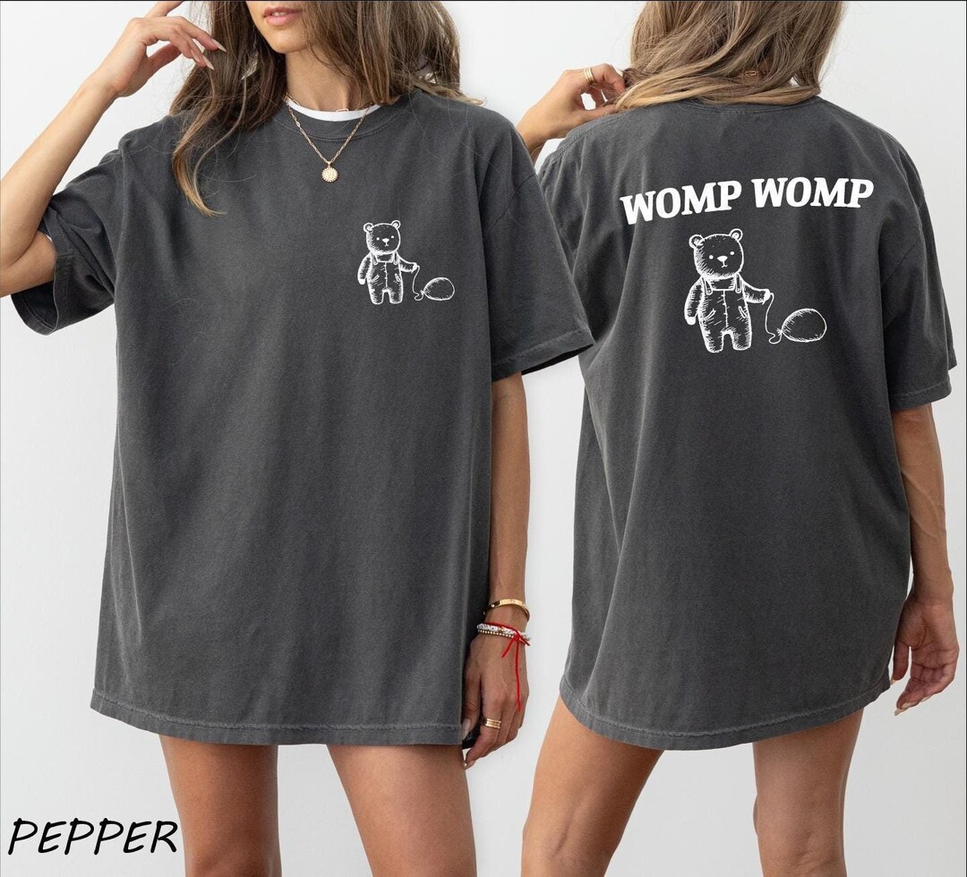 Womp Womp Funny Retro Two Sided Shirt, Comfort Meme Tshirt, Retro Bear ...