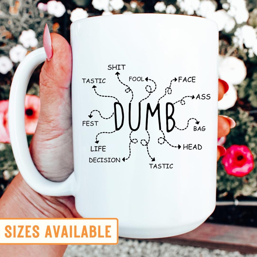 Dumb Mug, Dumb Head Mug, Dumb Face, Gag Gift Coffee Mug, Funny Mug ...