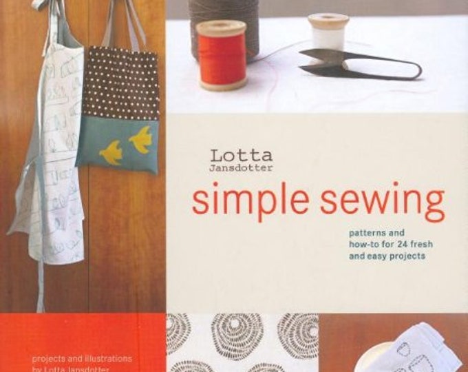 Lotta Jansdotter's Simple Sewing: Patterns and How-to for 24 Fresh and ...