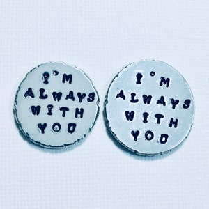 I'm Always With You Pocket Love Token Keepsake - Hand Stamped ...