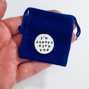 I'm Always With You Pocket Love Token Keepsake - Hand Stamped ...