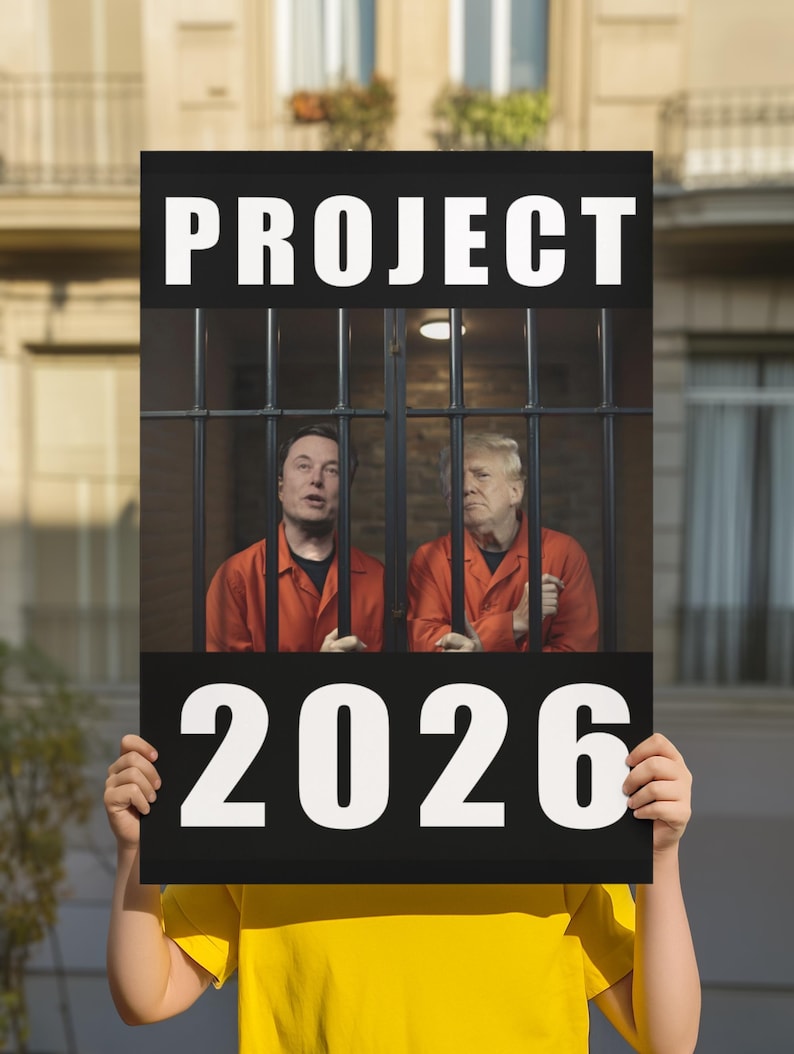 Project 2026 Protest Sign: Anti-trump, Anti-elon Foam Board Poster - Etsy
