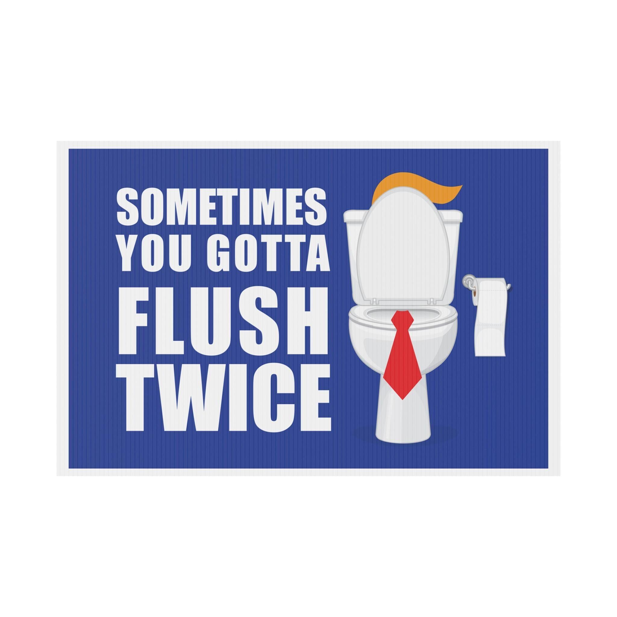 Flush Twice Anti Trump Plastic Yard Sign, Kamala Harris, Kamala 2024 ...