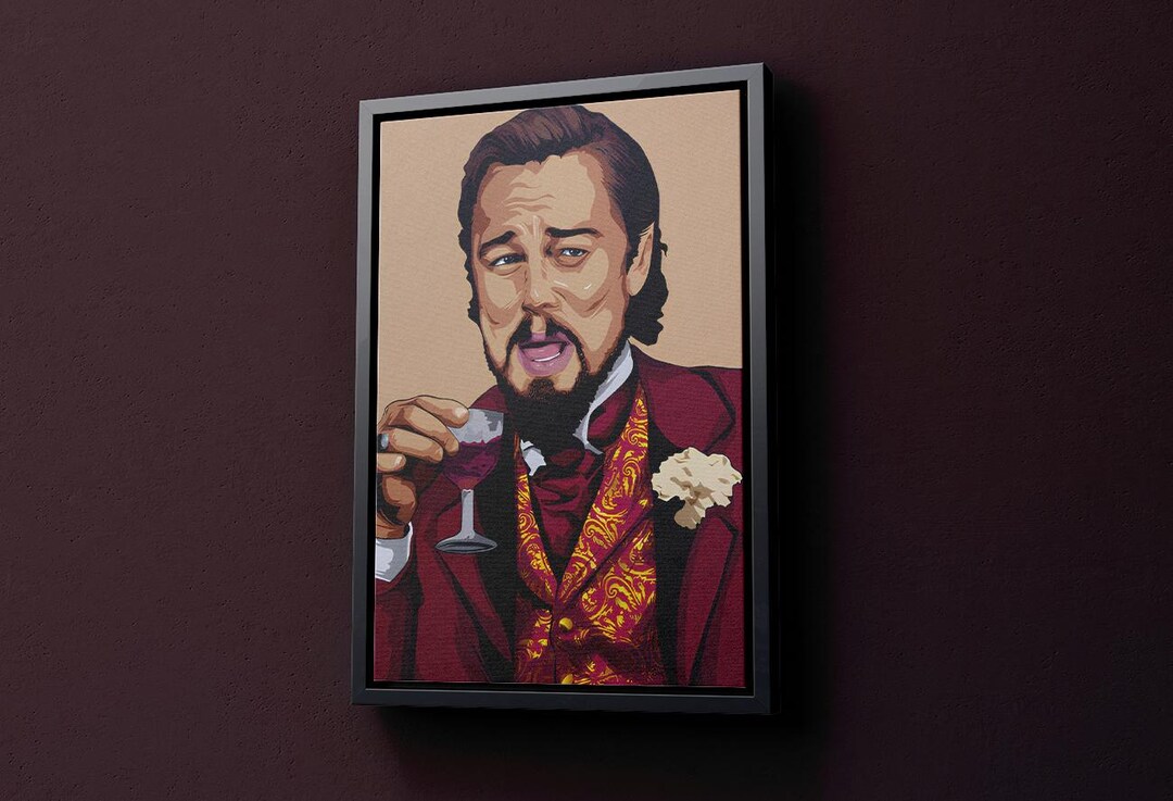 Calvin Candie Poster, Leo Laughing Django Meme Inspired Poster ...