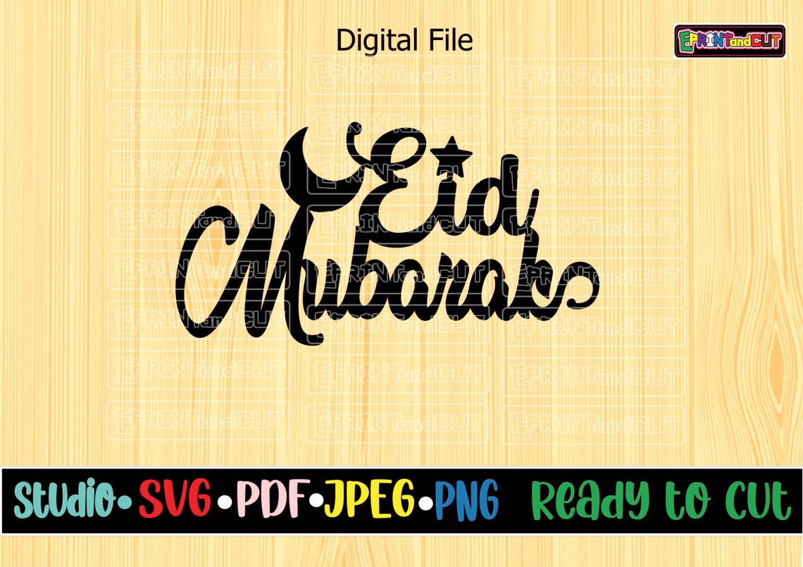 Eid Mubarak Cake Topper - Ready to Cut. SVG and JPEG File. the File ...