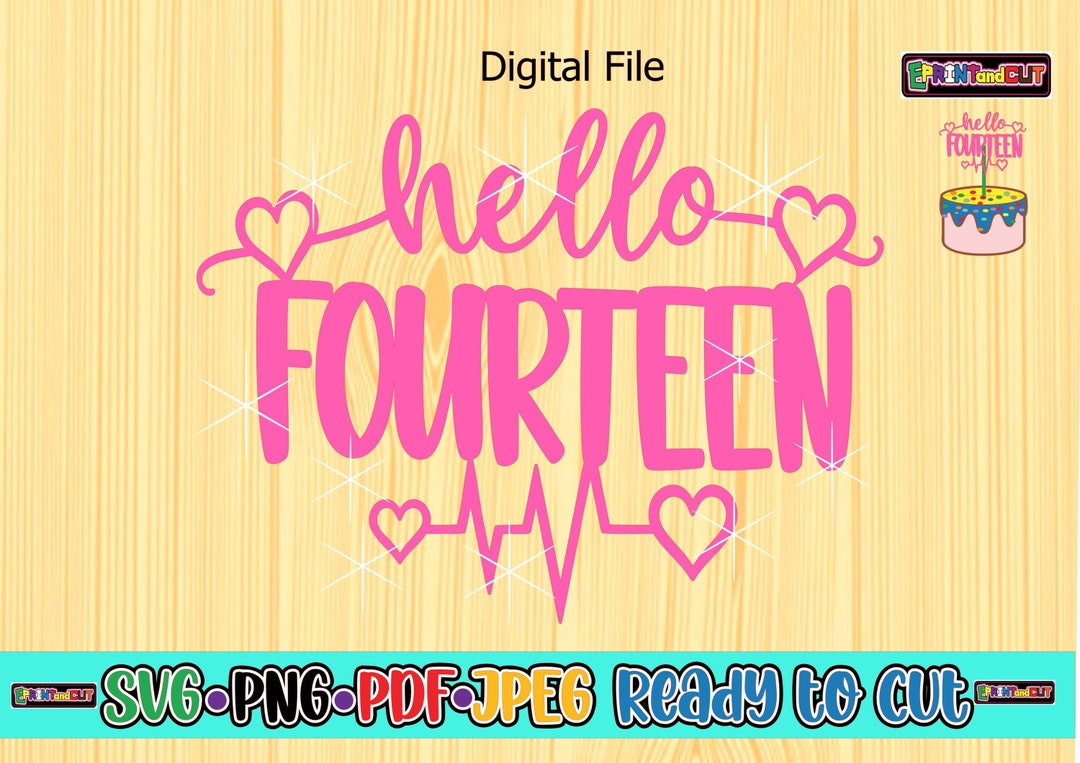 Hello 14 SVG, Fourteen Vinyl, Cake Topper Ready to Cut, Silhouette ...