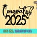 SVG Congrats 2025, Class of 2025 Bundle, Ready to Cut, Silhouette Cameo ...