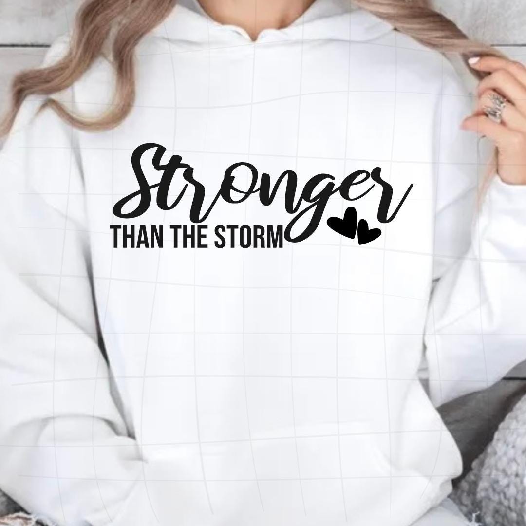 Stronger Than the Storm SVG - Inspirational SVG - Motivational SVG ...