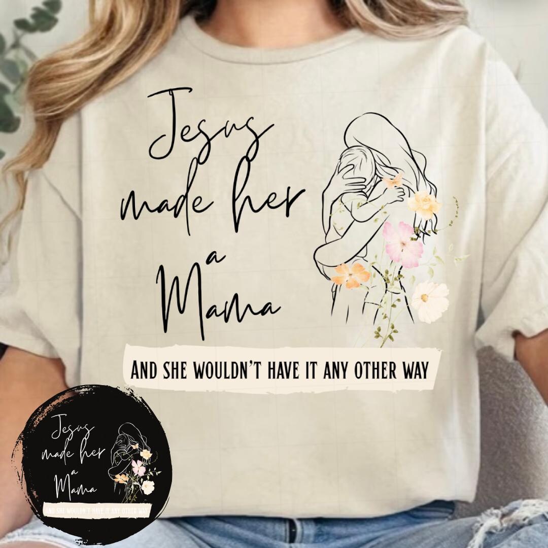 Personalized Jesus Made Her a Mama PNG, Mother's Day Gift (digital ...
