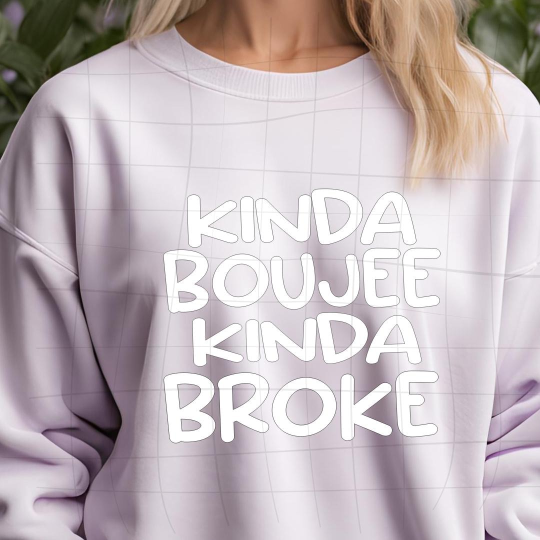 Boujee SVG - Kinda Boujee Kinda Broke - Fun Boujee Designs - Boujee Cut ...