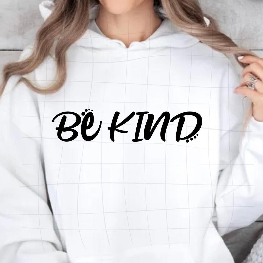 Be Kind SVG - Kind Designs - Be Kind Designs - Positive SVG - Positive ...