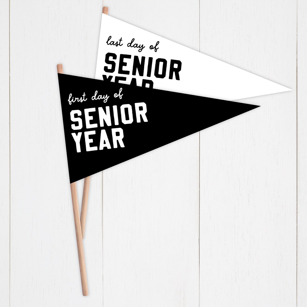 PRINTABLE First and Last Day of Senior Year/twelfth/12th Pennant/flag 8 ...