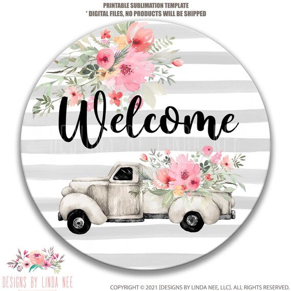 Welcome Truck Wreath Sign Digital Download Pink Flowers - Etsy