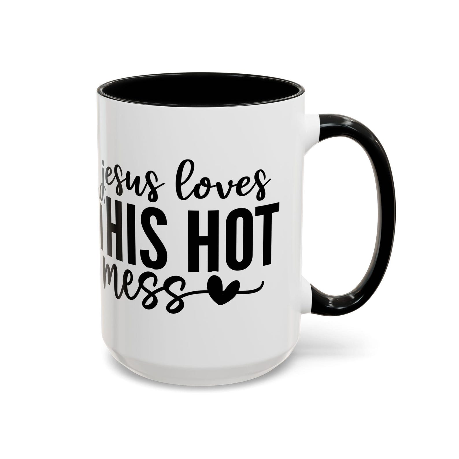 Jesus Loves This Hot Mess Accent Coffee Mug 11, 15oz, Christian Mug ...