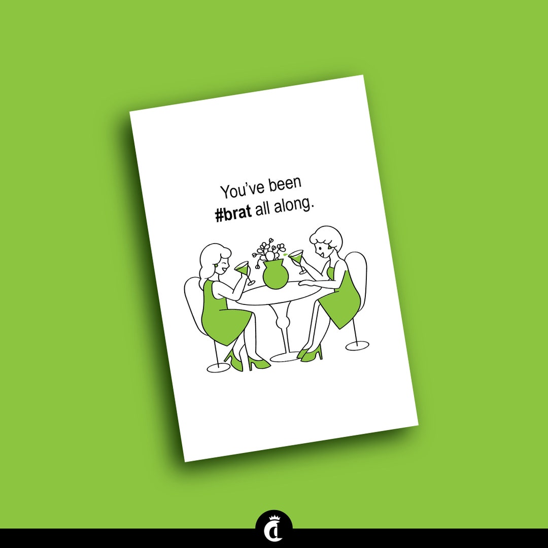 You've Been BRAT All Along Printable Birthday Card - Etsy