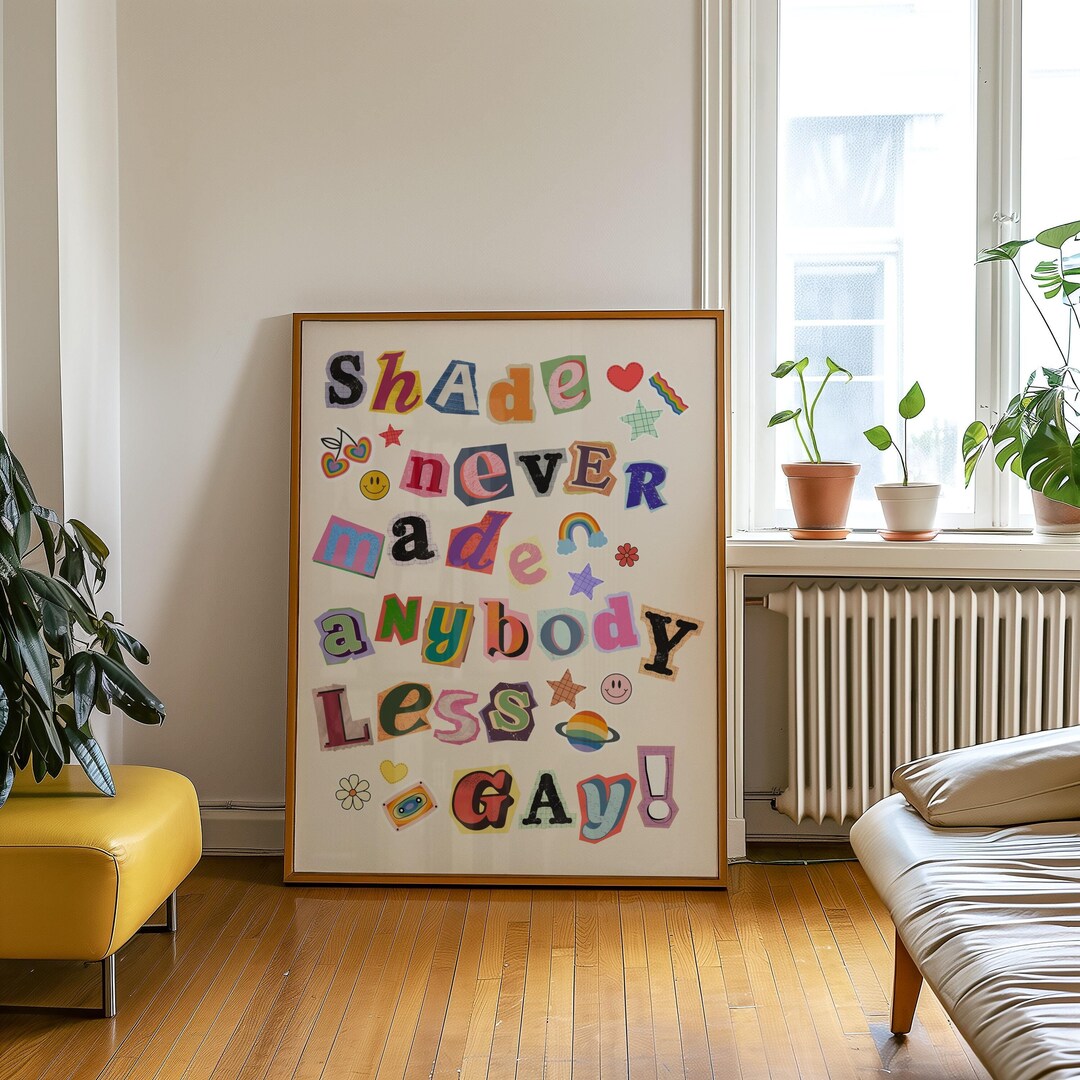 Shade Never Made Anybody Less Gay Taylor Swiftie Print Taylor Swiftie ...