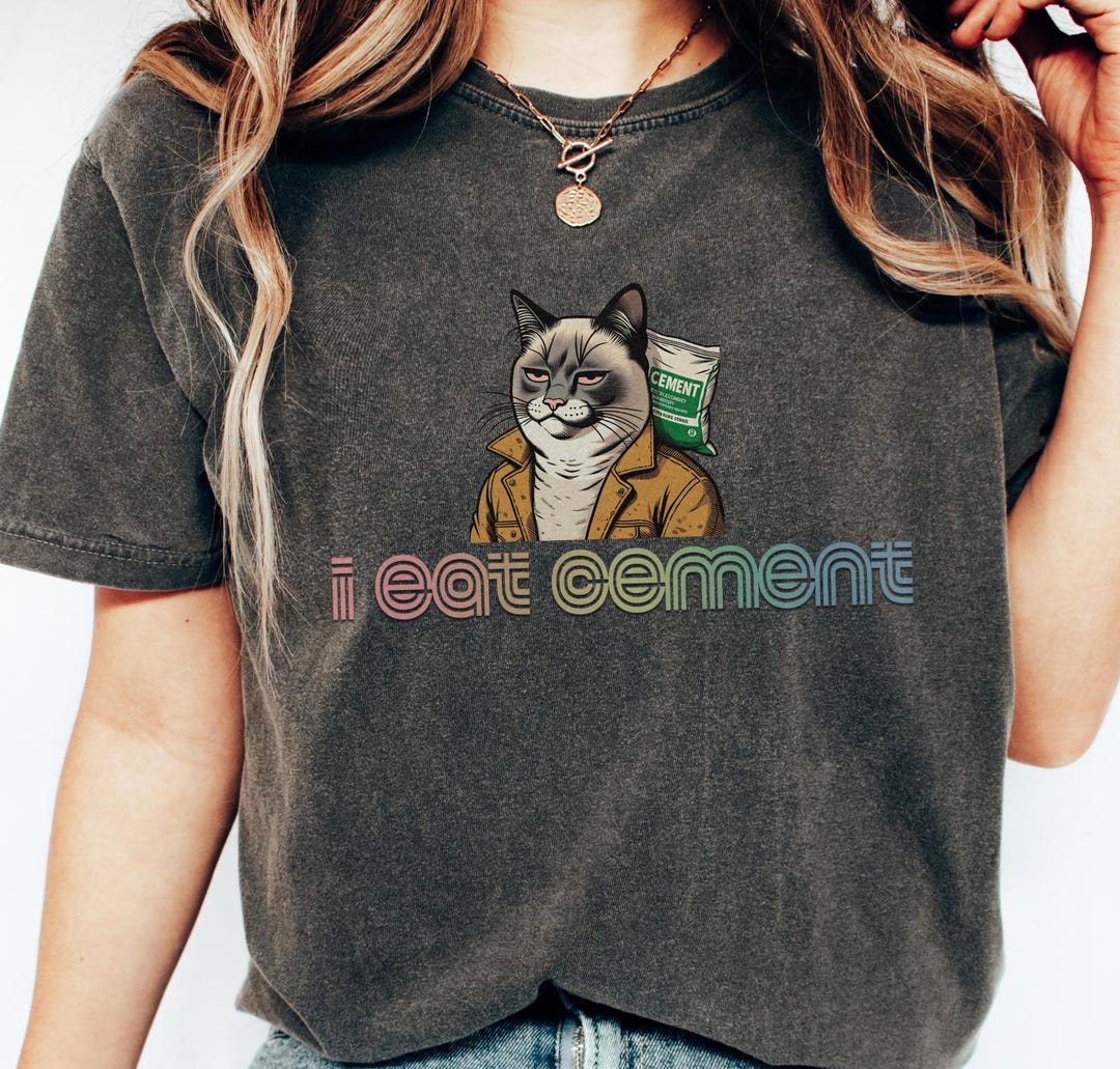 I Eat Cement Funny Cat Meme Comfort Colors® Tee, Cursed Humor Top ...