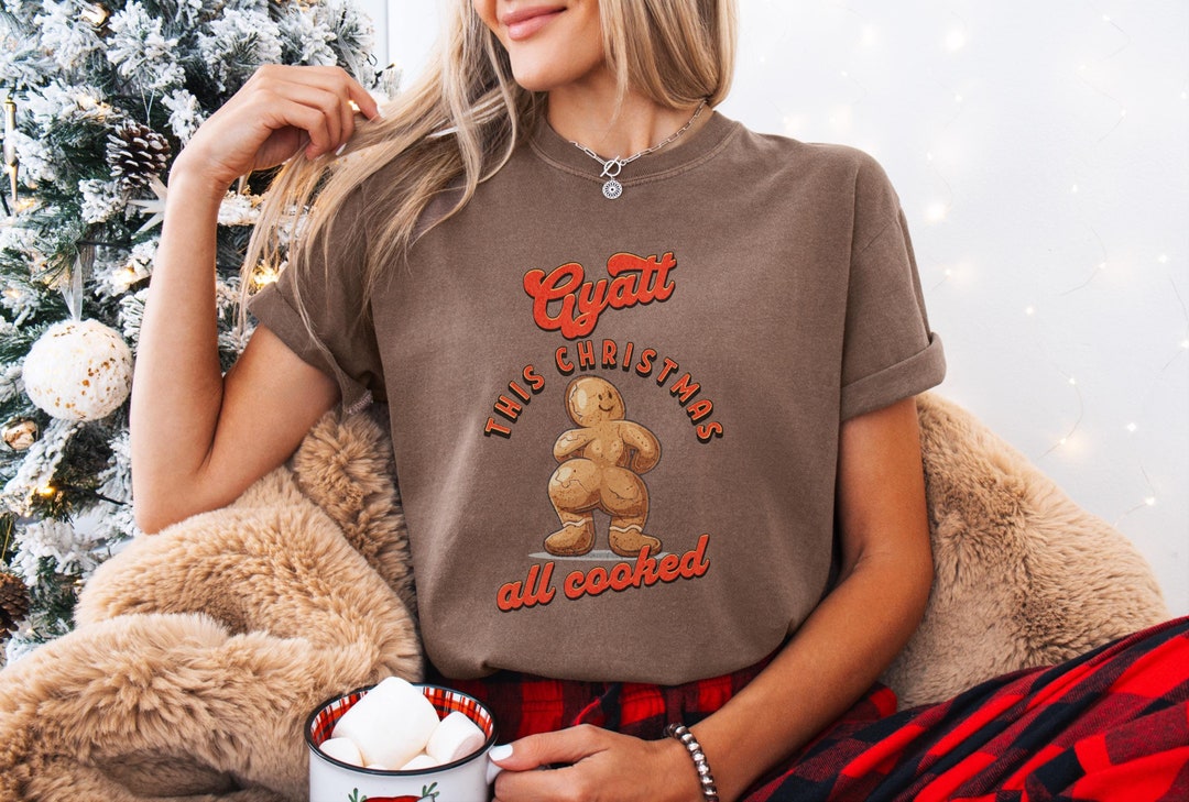 Gyatt This Christmas on Lock Shirt, Super Soft Unhinged Gyat Comfort ...