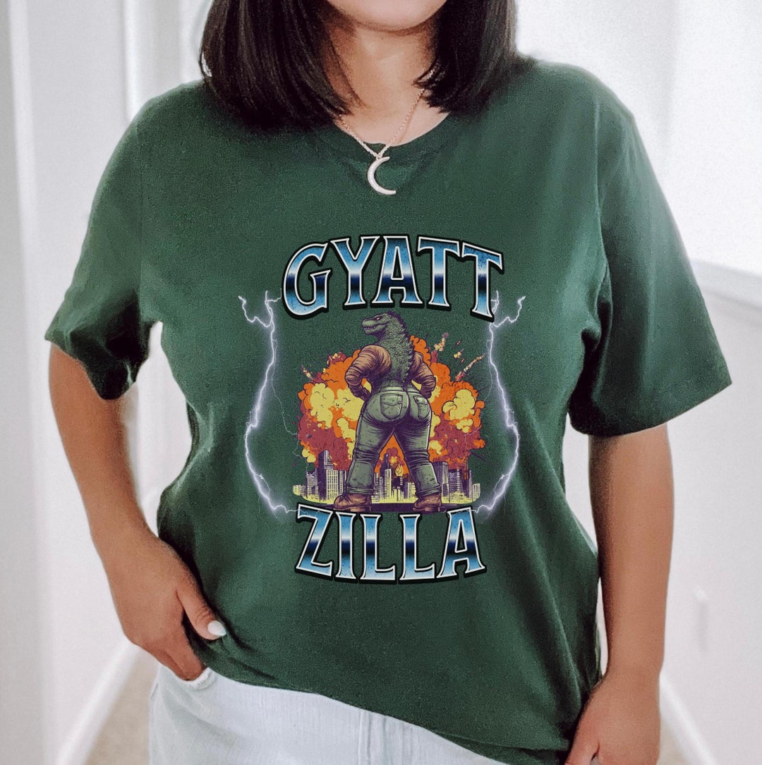 Gyattzilla Unisex T-shirt, Funny Godzilla Parody Super Soft Tee, Gyatt ...