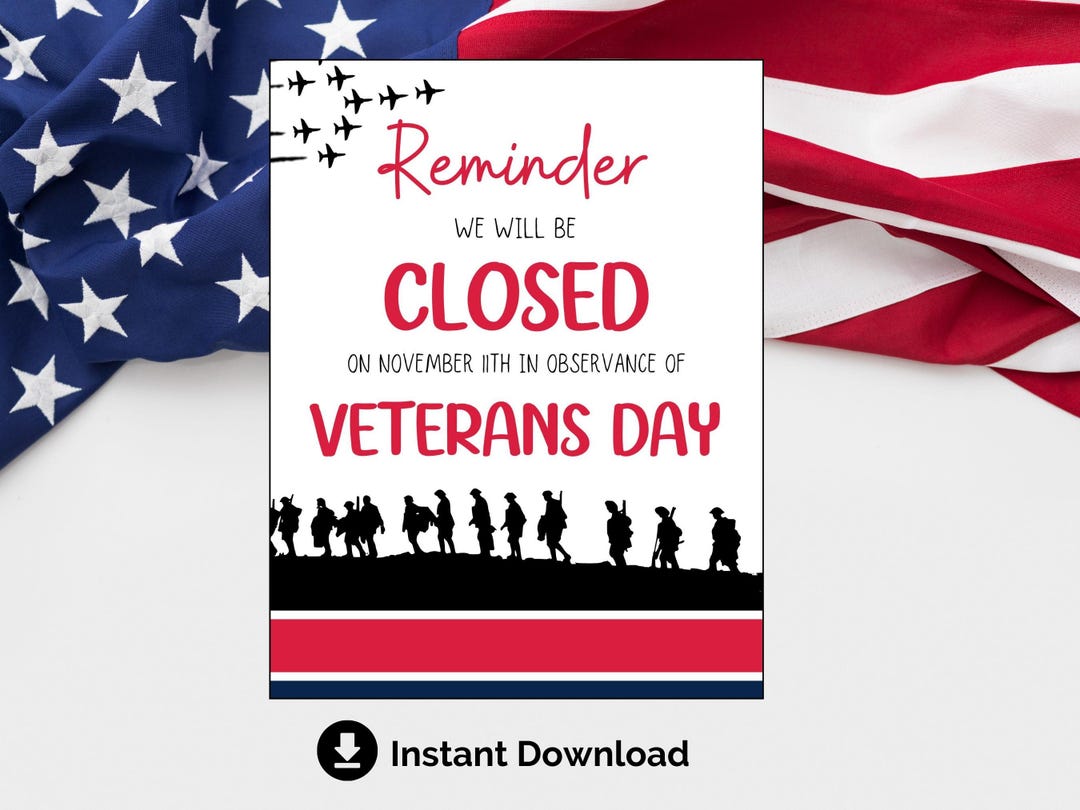 Closed for Veterans Day Printable Sign, Veterans Closure Sign, Store ...