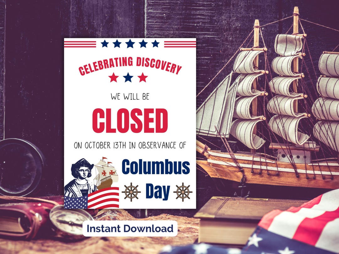Closed for Columbus Day Sign, Columbus Day Closed Sign for Businesses ...