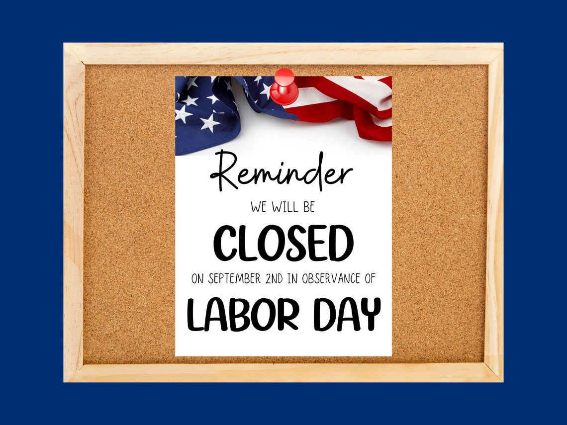 Closed for Labor Day Printable Sign, Labor Day Closure Sign, Store ...